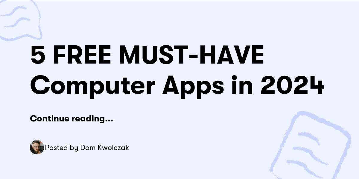 5 FREE MUST-HAVE Computer Apps in 2024 — Dom Kwolczak - Buymeacoffee