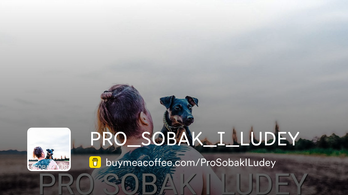 PRO_SOBAK_I_LUDEY - Buymeacoffee