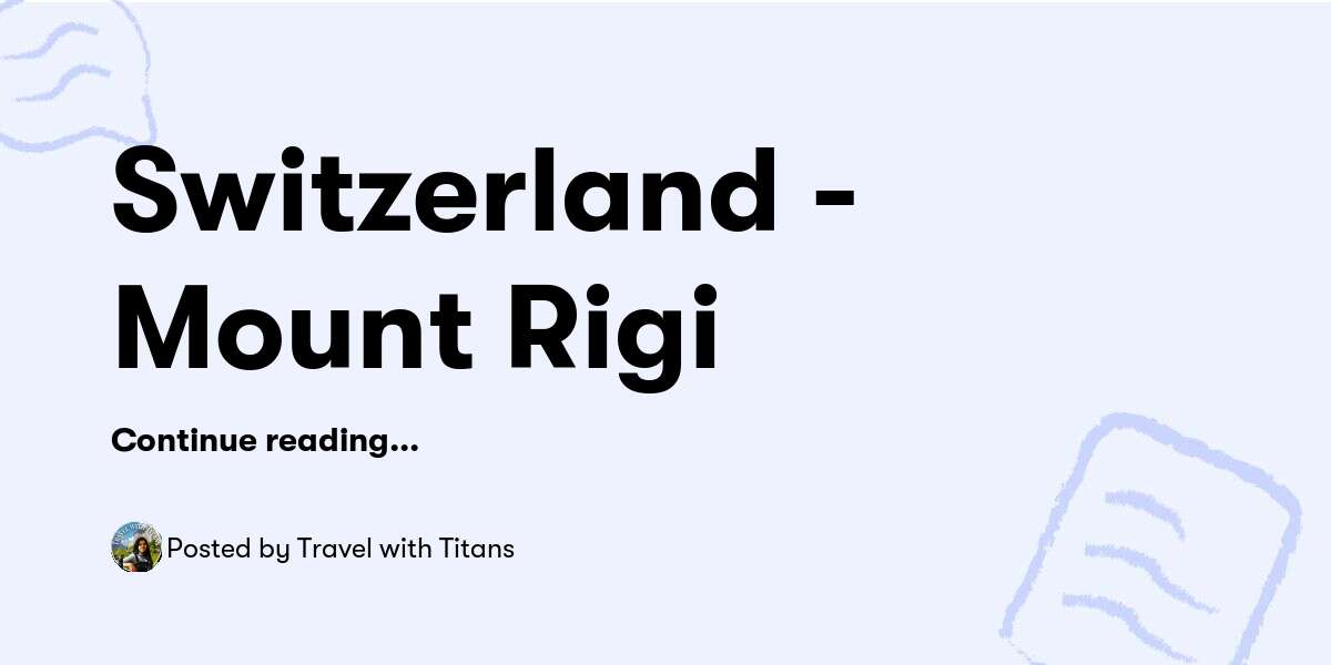 Switzerland - Mount Rigi — Travel with Titans - Buymeacoffee