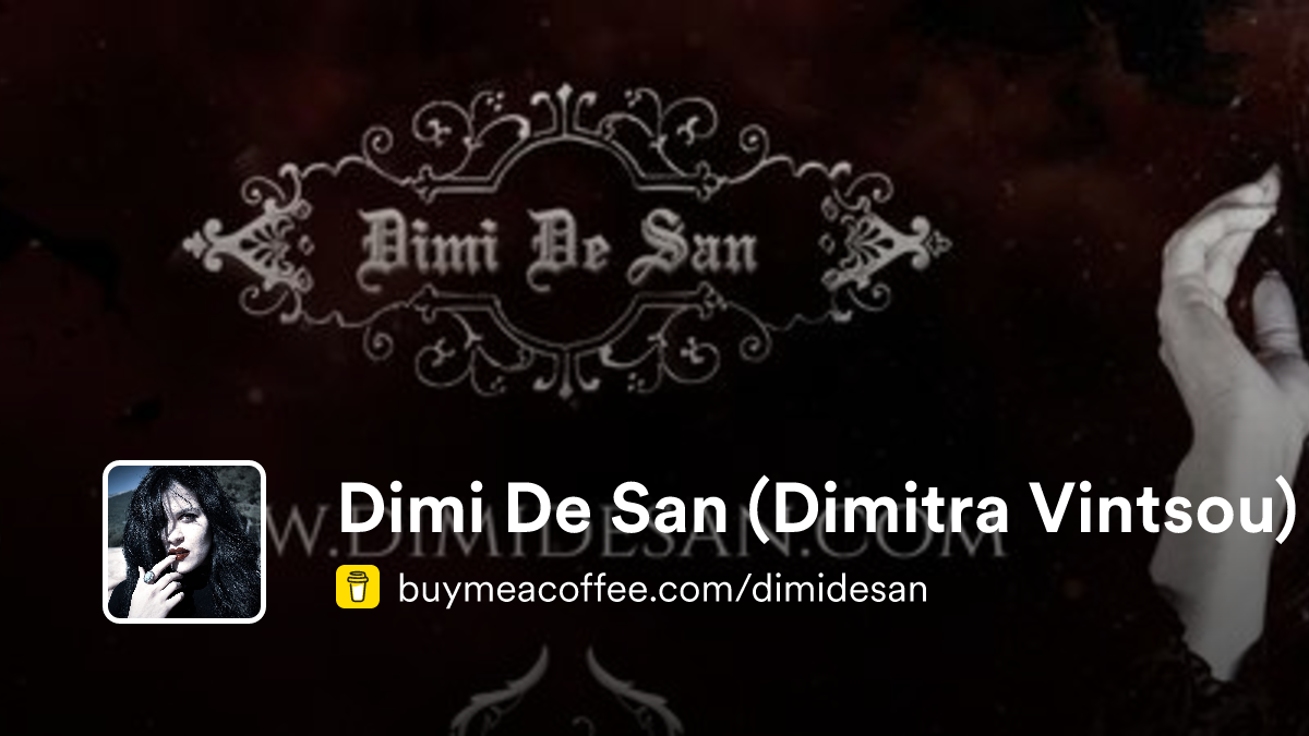 Gallery | Dimi De San (Dimitra Vintsou) - Buymeacoffee