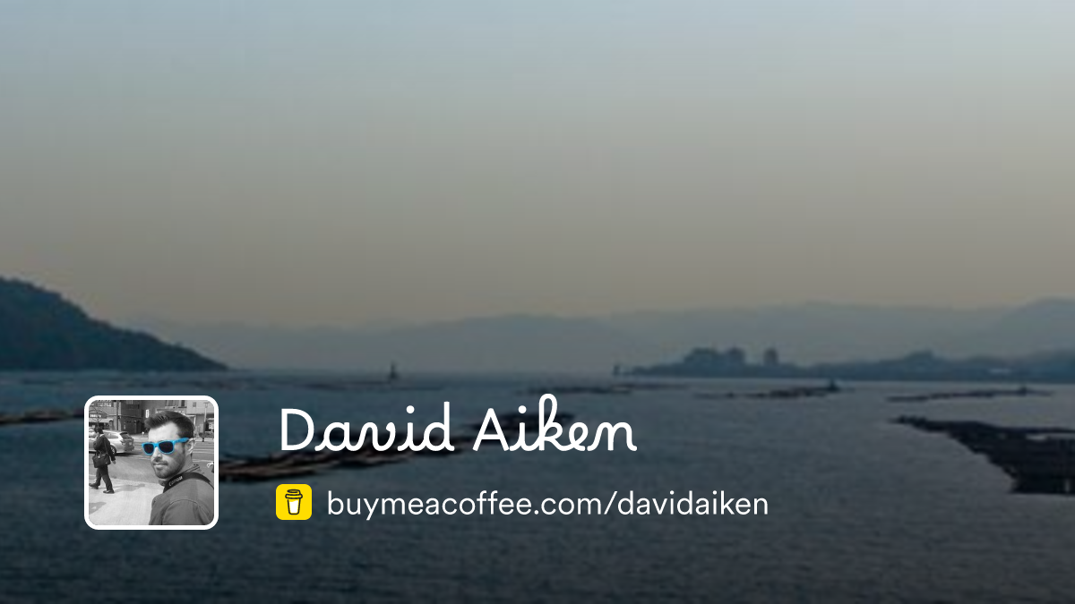 David Aiken is creating Photography, Art, Music - Buymeacoffee