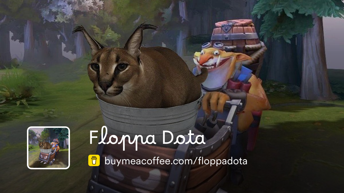Floppa Dota is making memes on youtube - Buymeacoffee