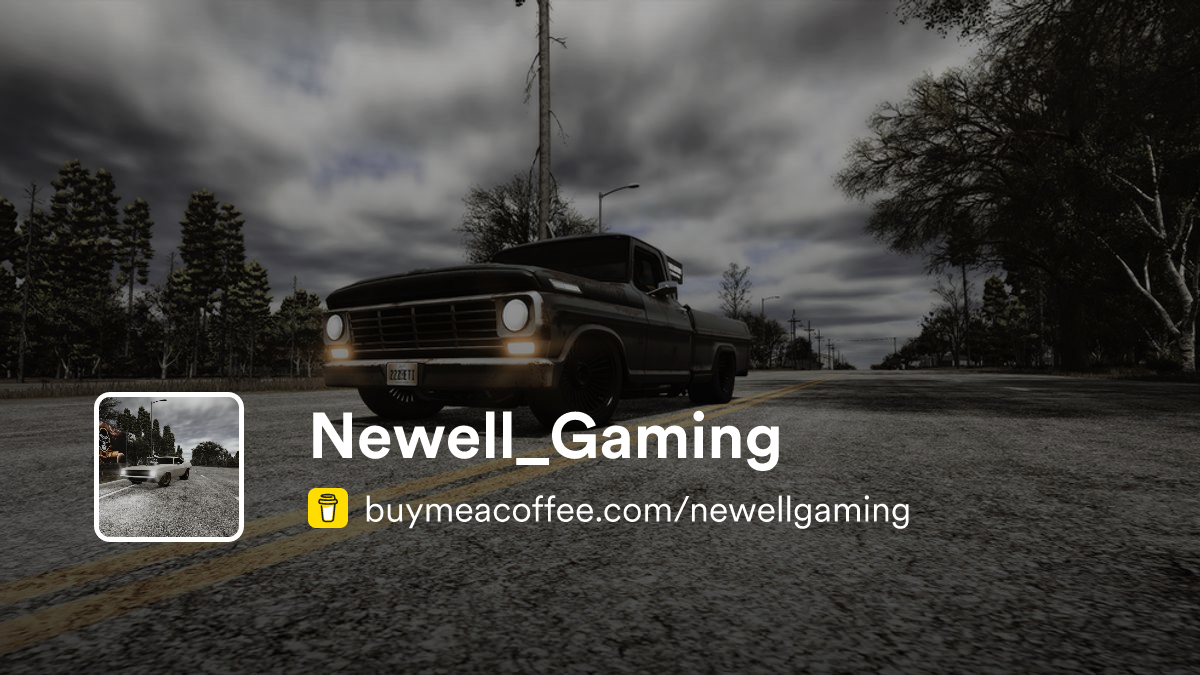 Newell_Gaming is Creating Game Mods, Maps, and Content - Buymeacoffee