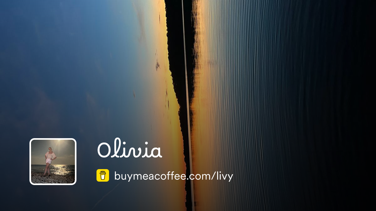 Olivia is Custom videos - Buymeacoffee