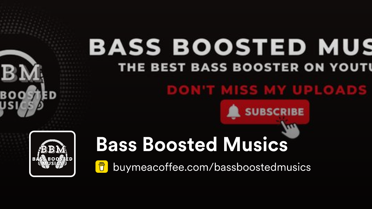 Bass Boosted Musics is I create bass boosted musics on YouTube ...