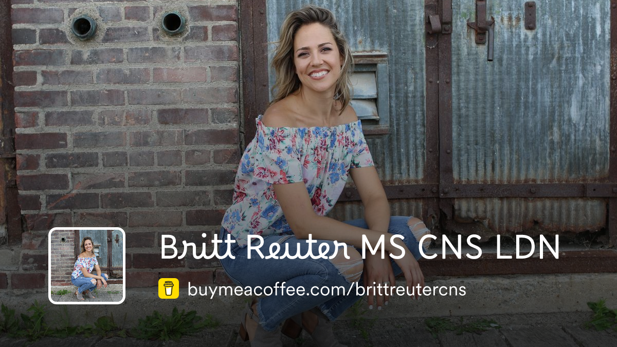 Britt Reuter MS CNS LDN - Buymeacoffee