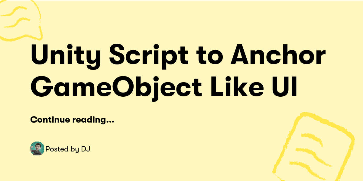 Unity Script To Anchor Gameobject Like Ui — Dj Buymeacoffee