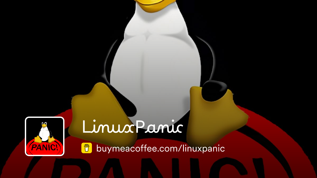 LinuxPanic is Linux content on YouTube! - Buymeacoffee