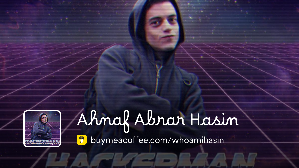 Ahnaf Abrar Hasin is Cyber Security and Terchnical content creator - Buymeacoffee