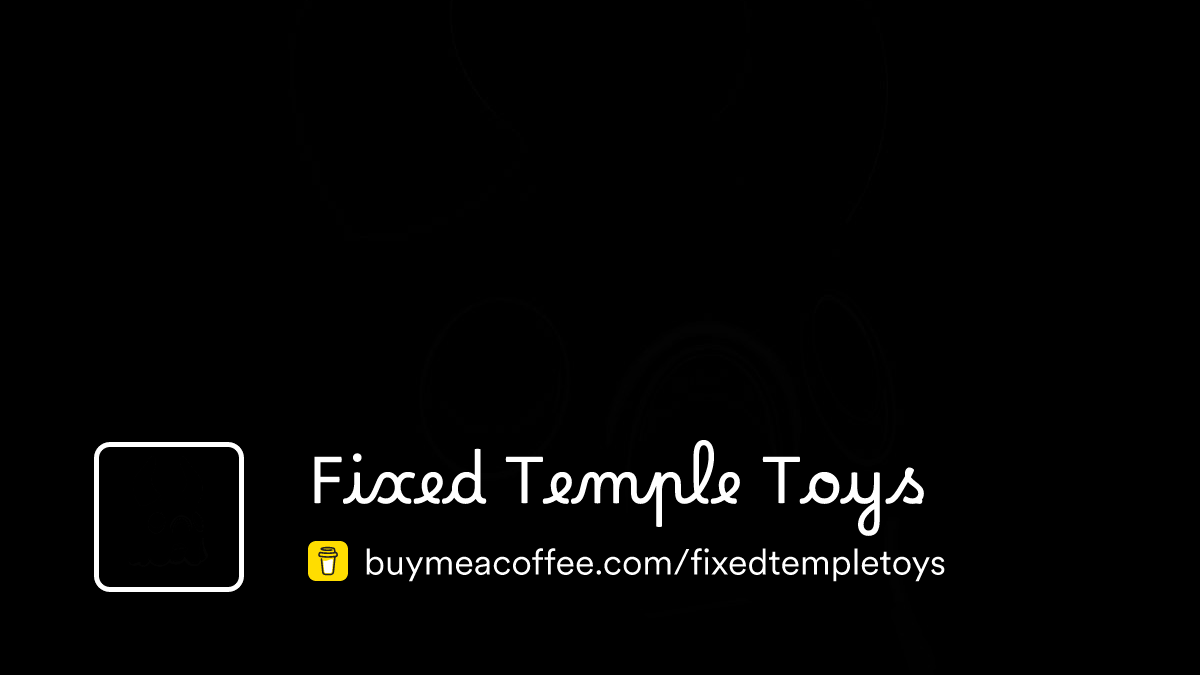 Fixed Temple Toys is Designer Toys - Buymeacoffee