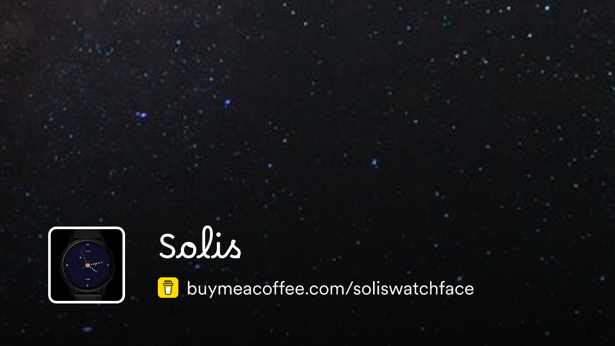 Solis is a watchface which brings the wonders of the solar system to your wrist - Buymeacoffee