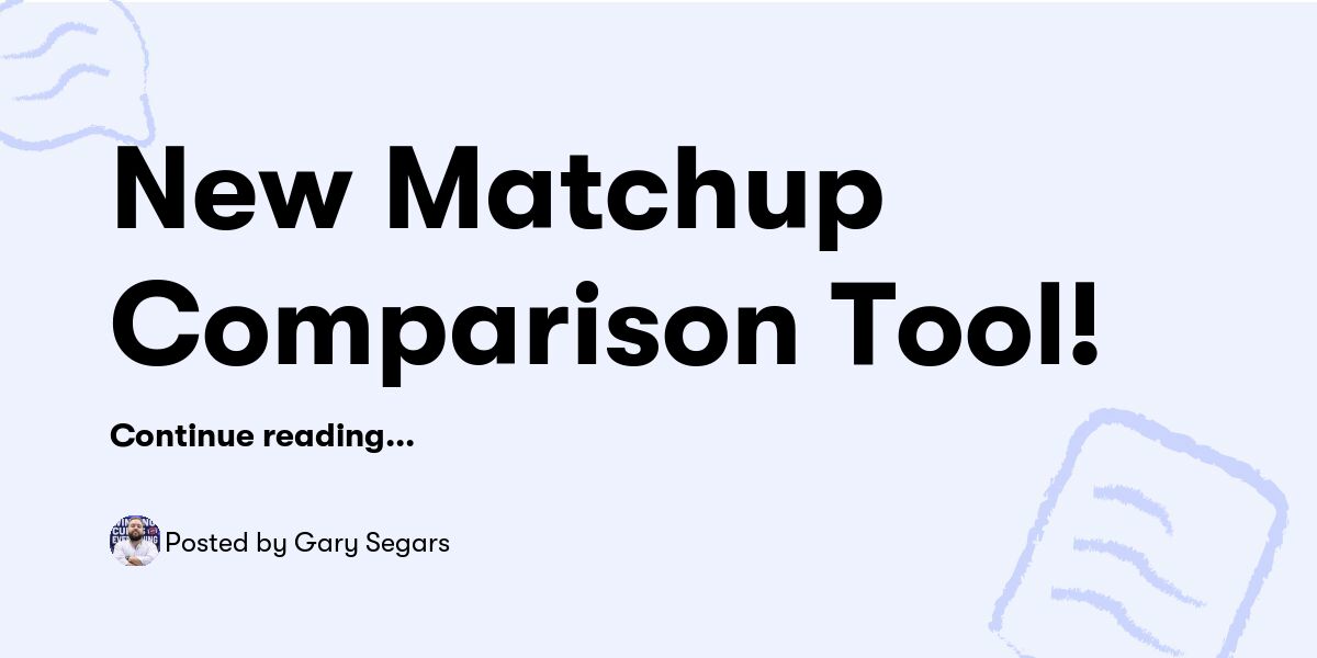 New Matchup Comparison Tool! — Gary Segars - Buymeacoffee