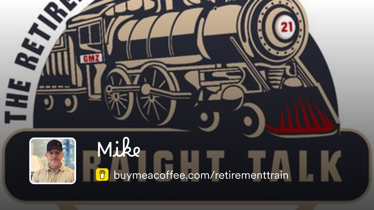 Mike is Retirement Discussions for folks nearing and in Retirement ...