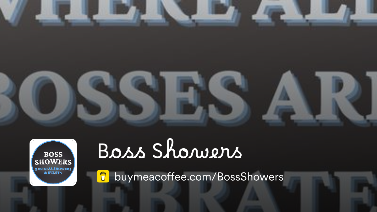 Boss Showers is For Small Businesses! We celebrate & support you Boss ...