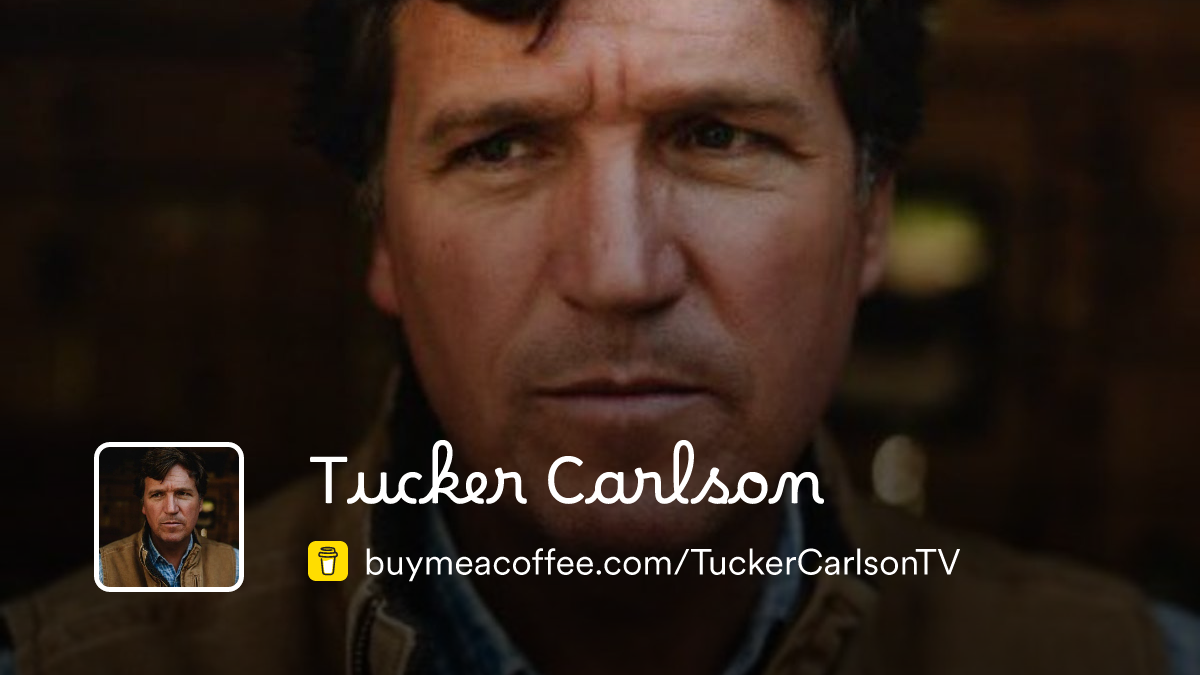 Tucker Carlson - Buymeacoffee