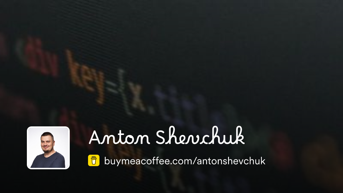 Anton Shevchuk is Web Developer - Buymeacoffee