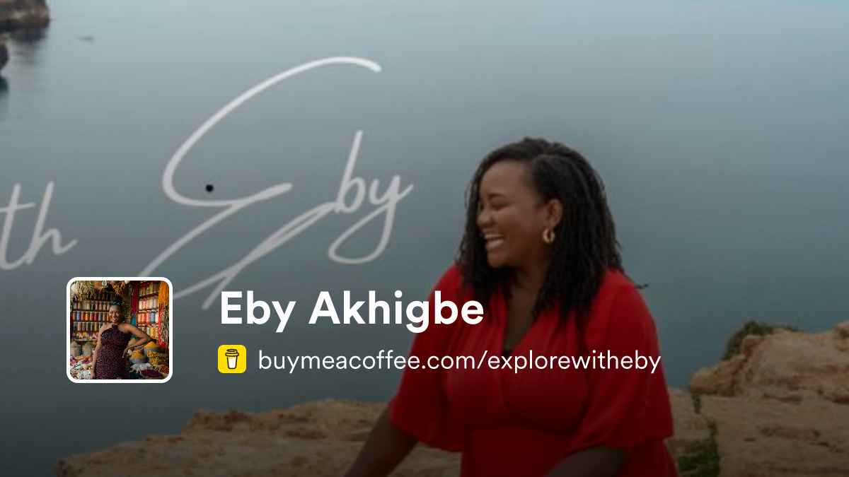 Eby Akhigbe is Sharing travel stories and useful travel tips - Buymeacoffee