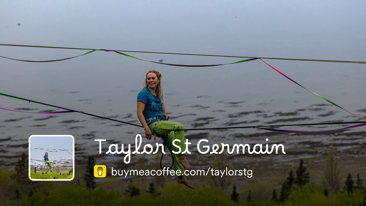Taylor St Germain is creating freestyle highline videos and pushing the ...