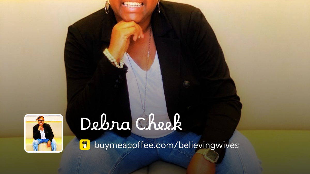 Debra Cheek is creating FREE faith-based content to help wives change their lives - Buymeacoffee