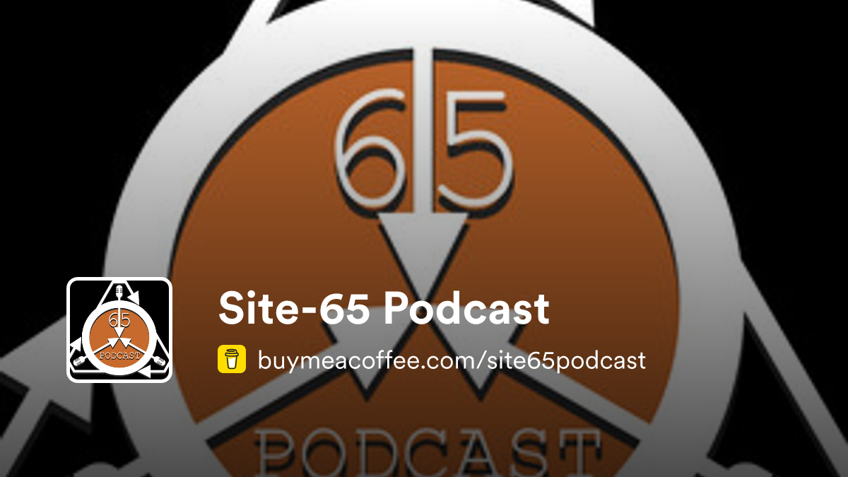 Site-65 Podcast is Podcasts - Buymeacoffee