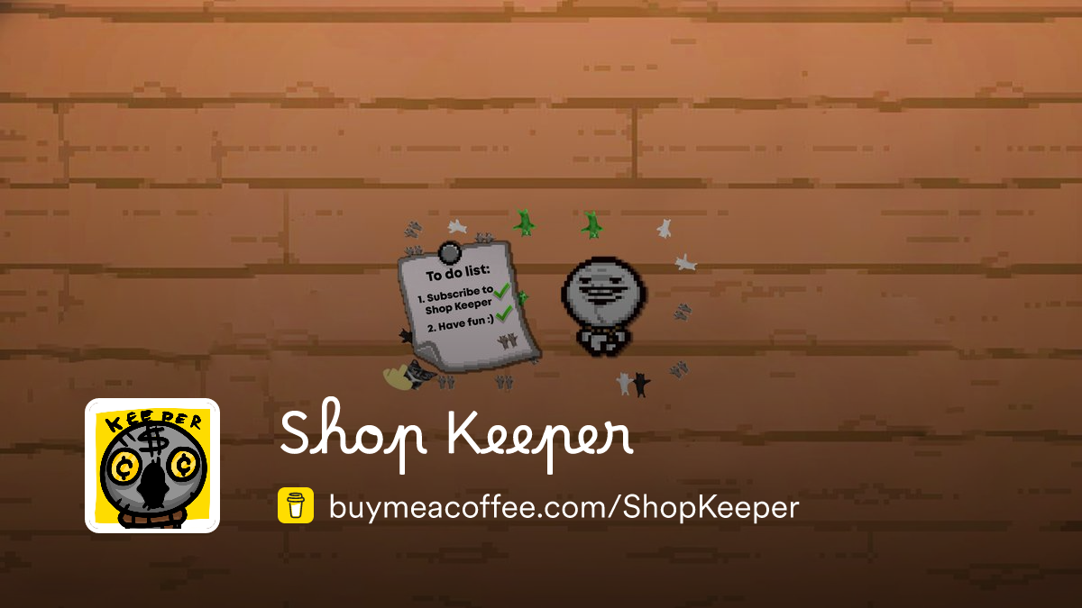 Shop Keeper is creating youtube videos about the game The Binding of ...