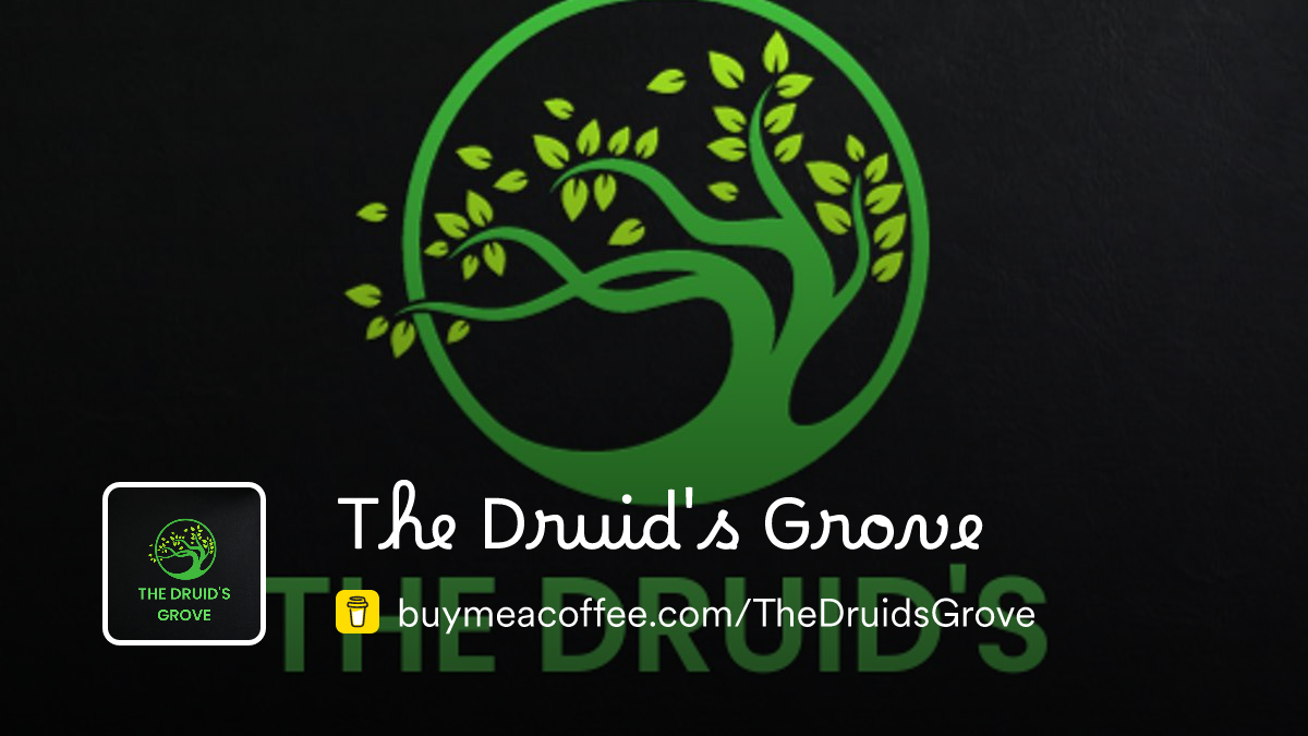 The Druid's Grove is The Druid's Grove Podcast - Buymeacoffee