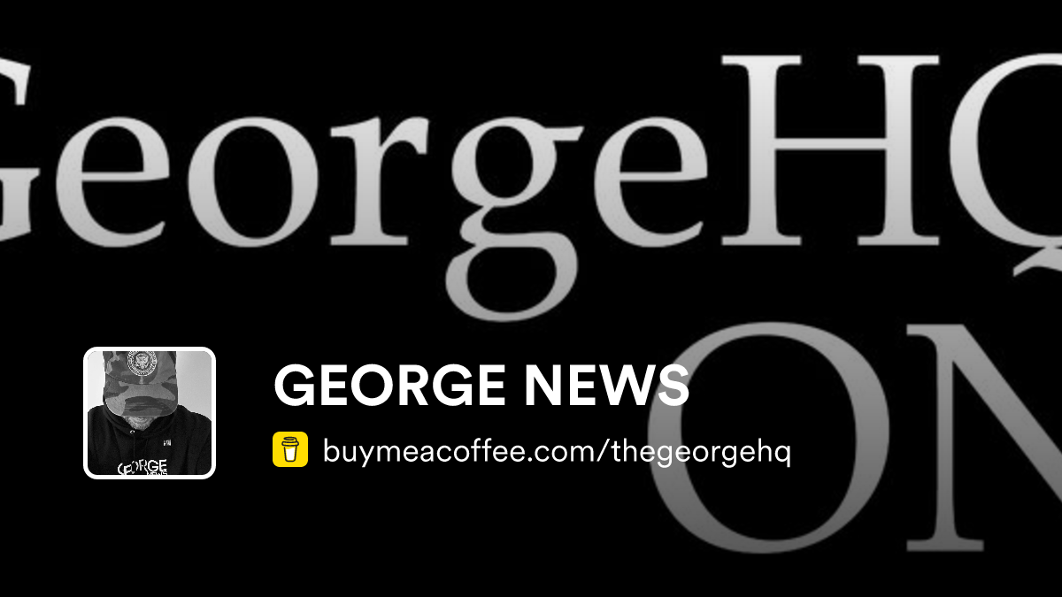 GEORGE NEWS is Where the Truth Finds Its Voice | Investigative ...