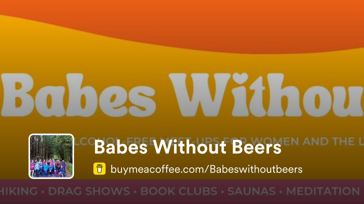Babes Without Beers is A sober safe space for women, non-binary, and ...