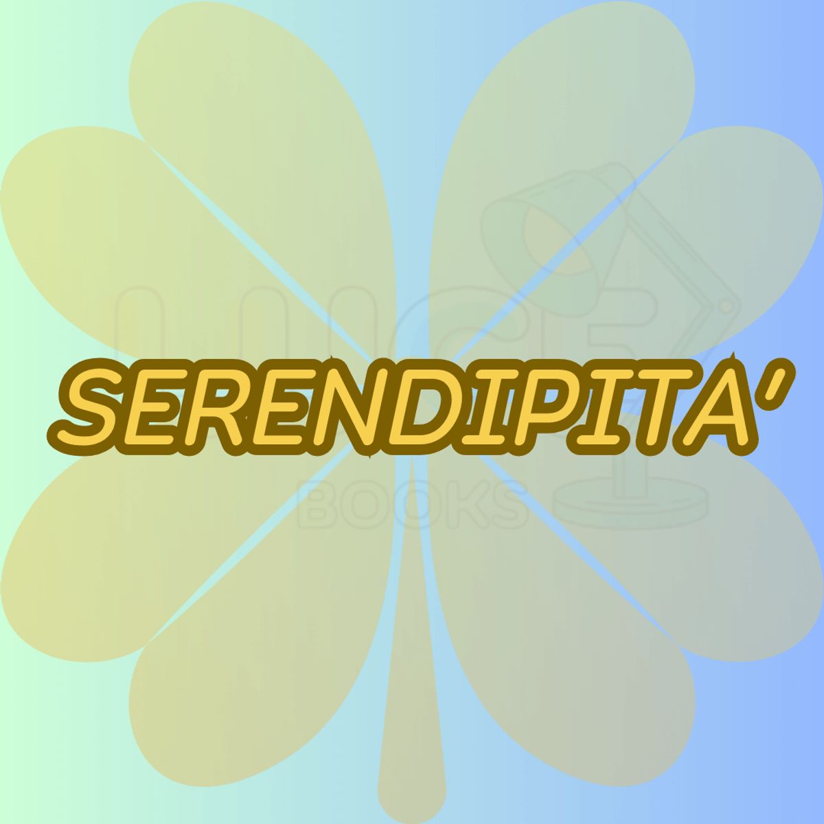 Esplora, Sperimenta, Trionfa: SERENDIPITA' — LUCE BOOKS - Buymeacoffee