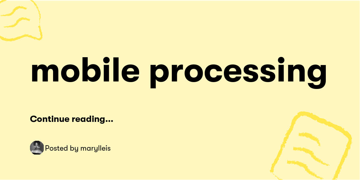 mobile processing — marylleis - Buymeacoffee