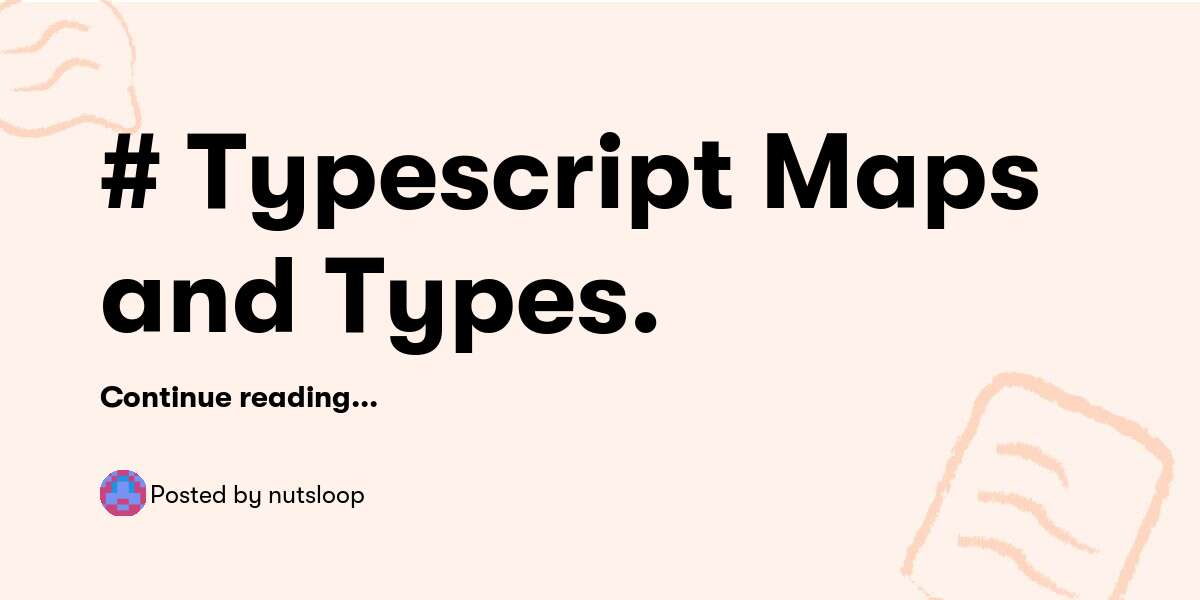 # Typescript Maps and Types. — nutsloop - Buymeacoffee