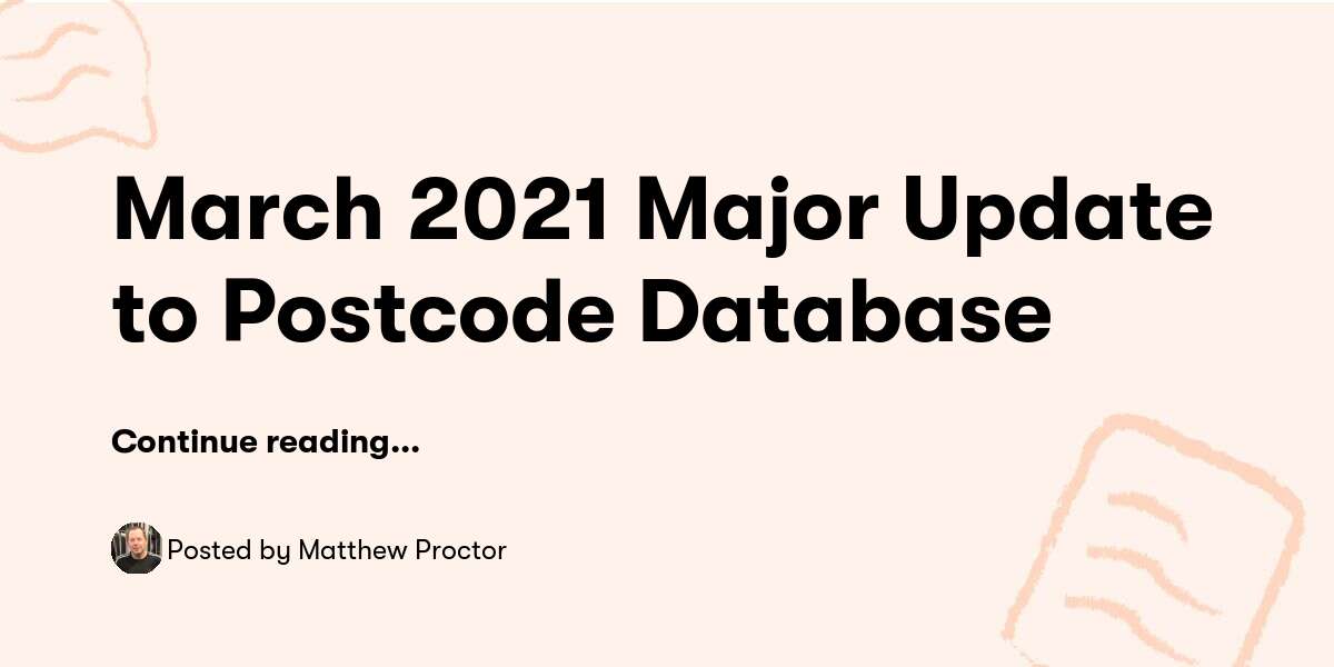 March 2021 Major Update to Postcode Database — Matthew Proctor ...