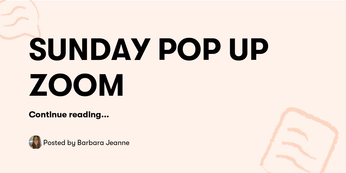 SUNDAY POP UP ZOOM — Barbara Jeanne - Buymeacoffee