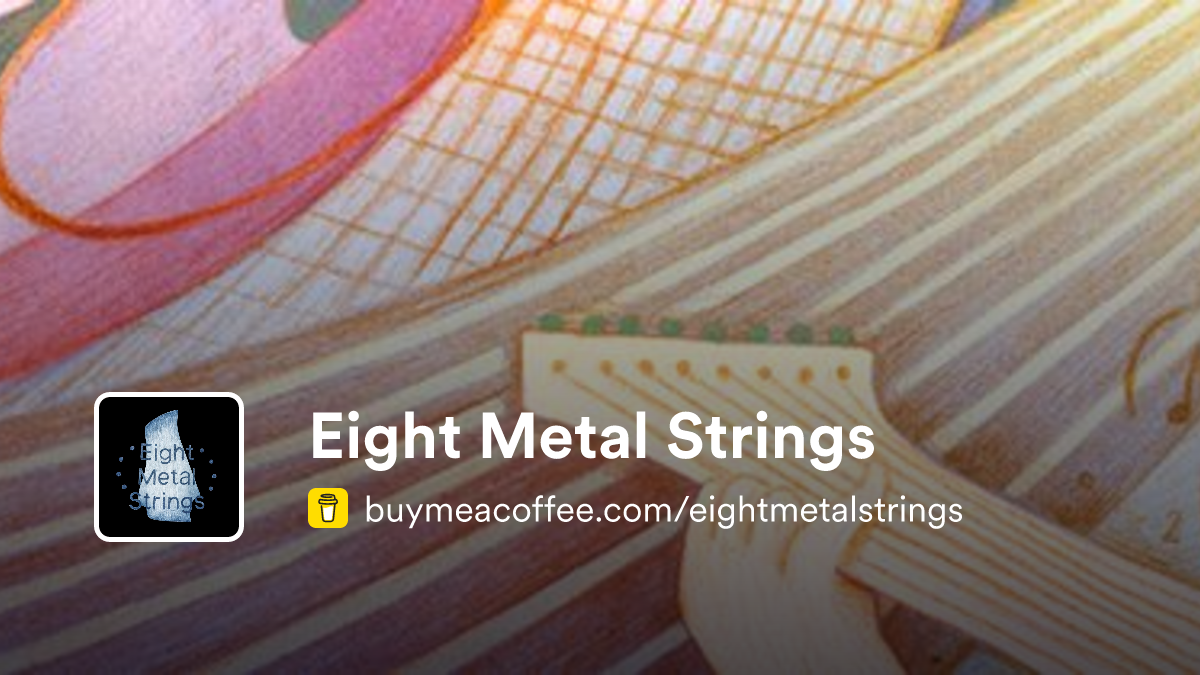 Eight Metal Strings's Shop | Buy Me a Coffee - Buymeacoffee