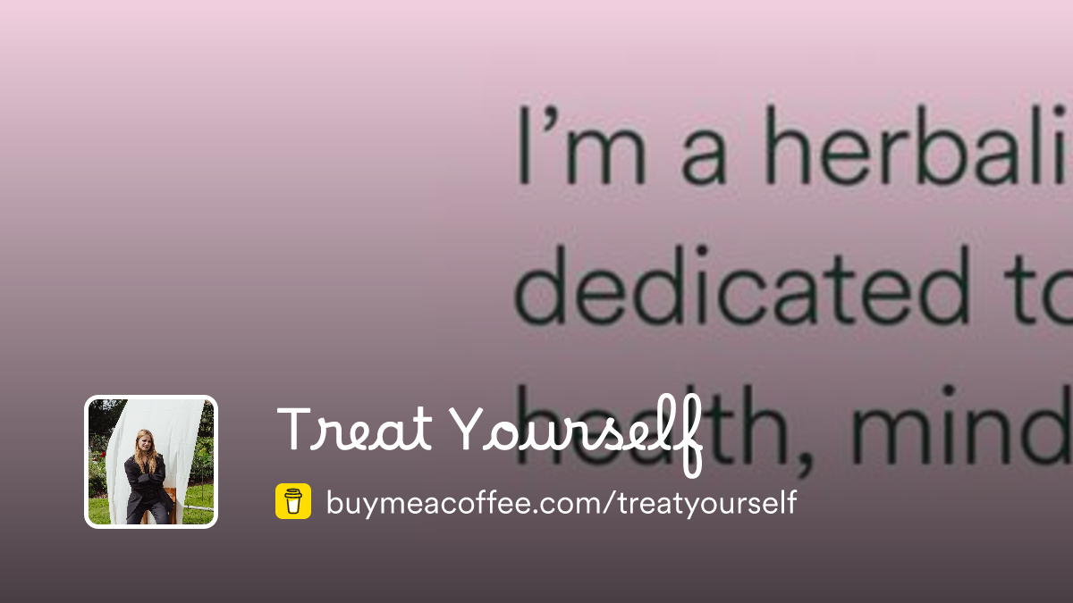 Treat Yourself - Buymeacoffee