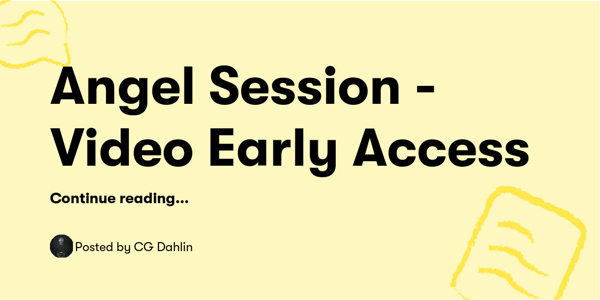 Angel Session - Video Early Access — CG Dahlin - Buymeacoffee
