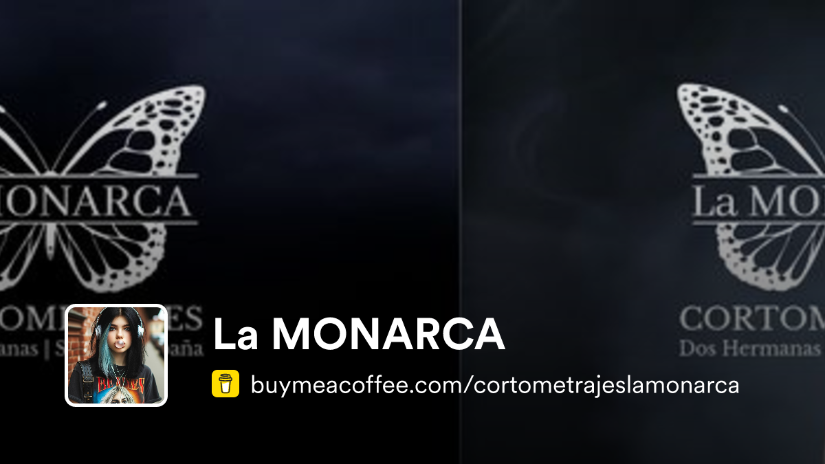 La MONARCA is Cortometrajes - Buymeacoffee