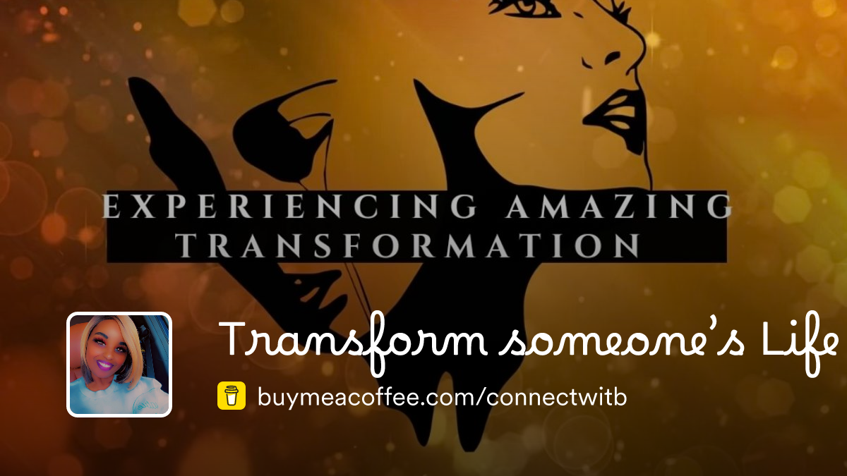 Transform someone’s Life is A lifestyle change, one life at a time through the love of God ...