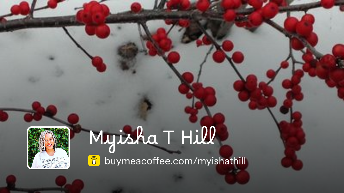 Myisha T Hill is Community, Connections, and Curiosity - Buymeacoffee