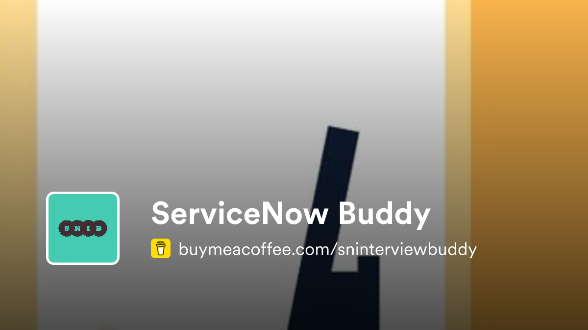 ServiceNow Buddy - Buymeacoffee
