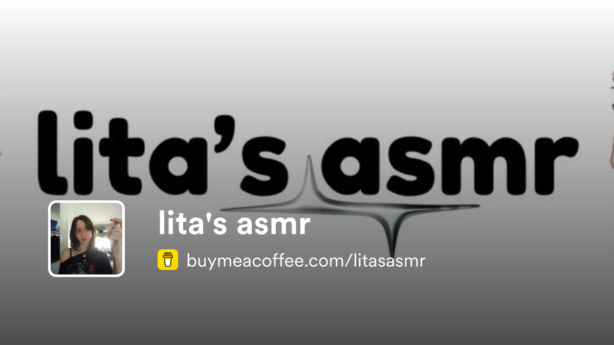 lita's asmr is creating ASMR videos - Buymeacoffee