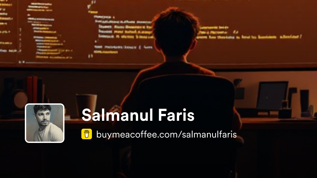 Salmanul Faris is Finding solutions through code - Buymeacoffee