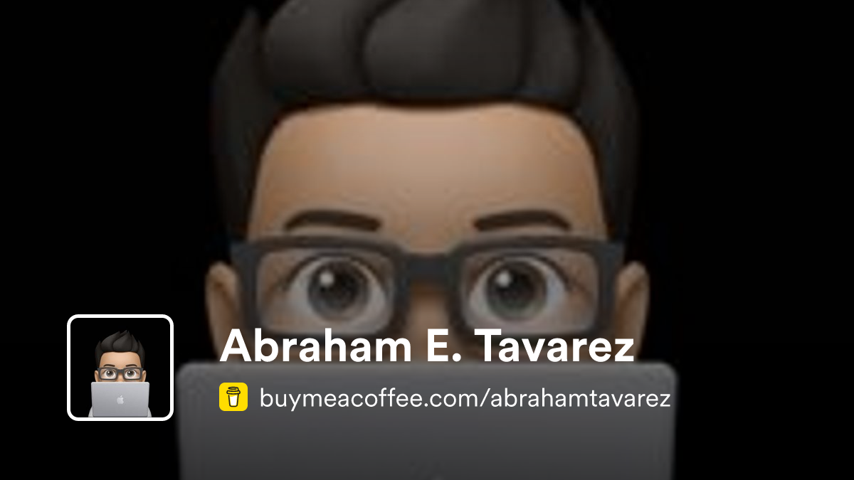 Abraham E. Tavarez - Buymeacoffee