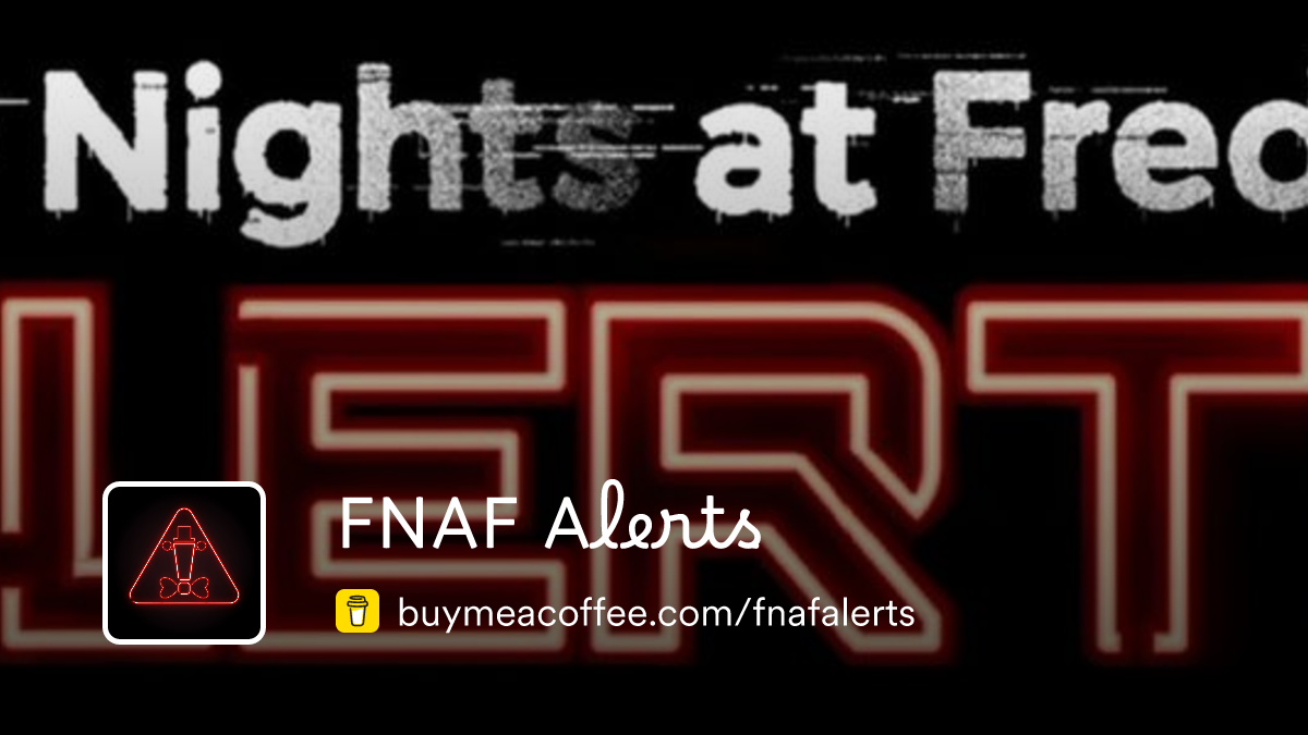 FNAF Alerts is Keeping the world up to date on all things Five Nights ...