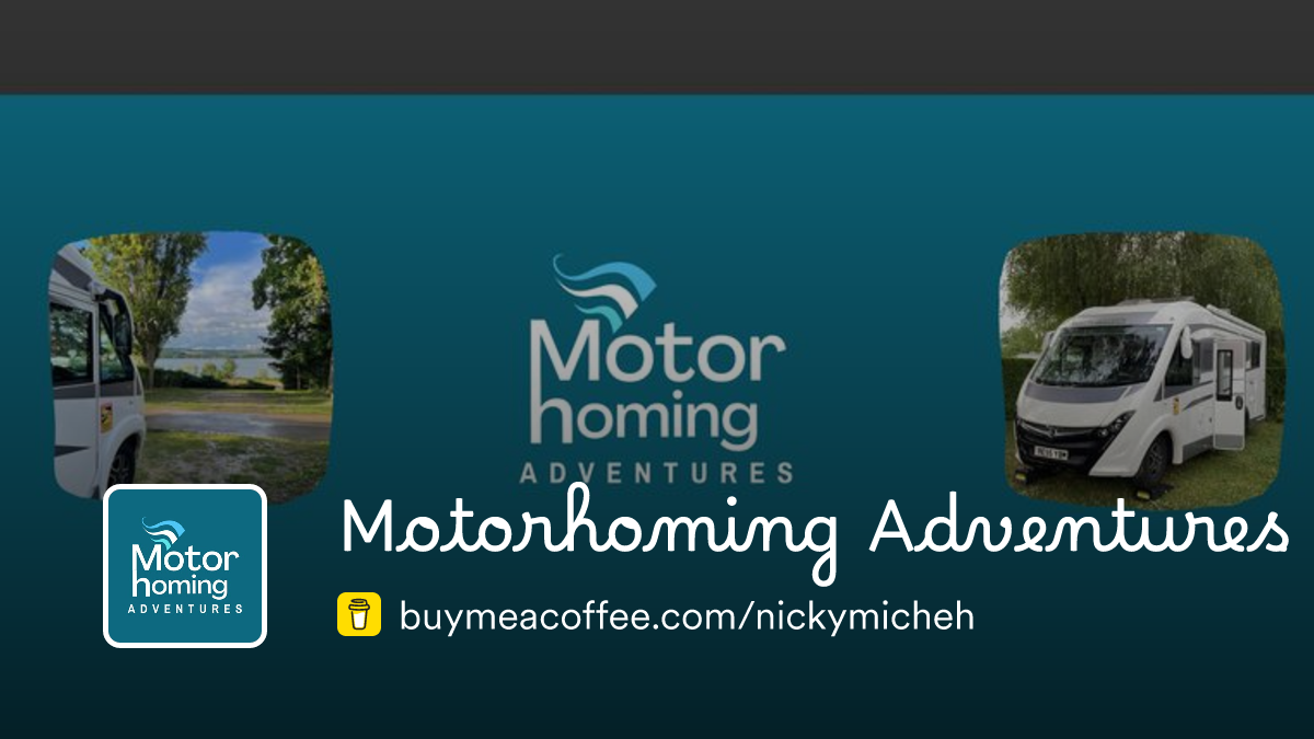 Motorhoming Adventures is A Motorhome Content Creators Media Platform ...