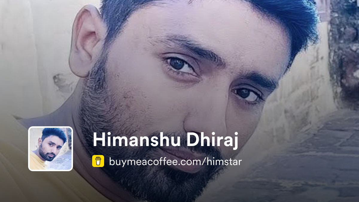 Himanshu Dhiraj is Developer - Buymeacoffee