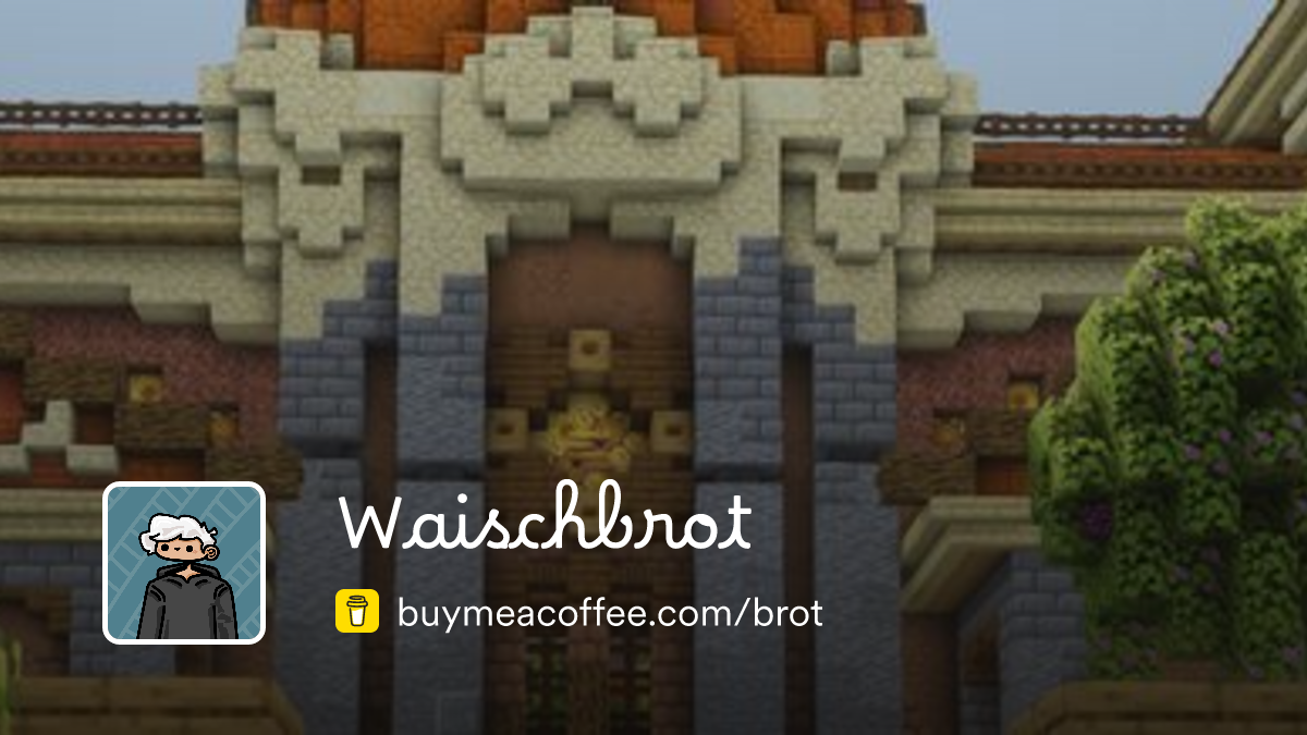 Waischbrot is doing minecraft plugins, projects and events - Buymeacoffee