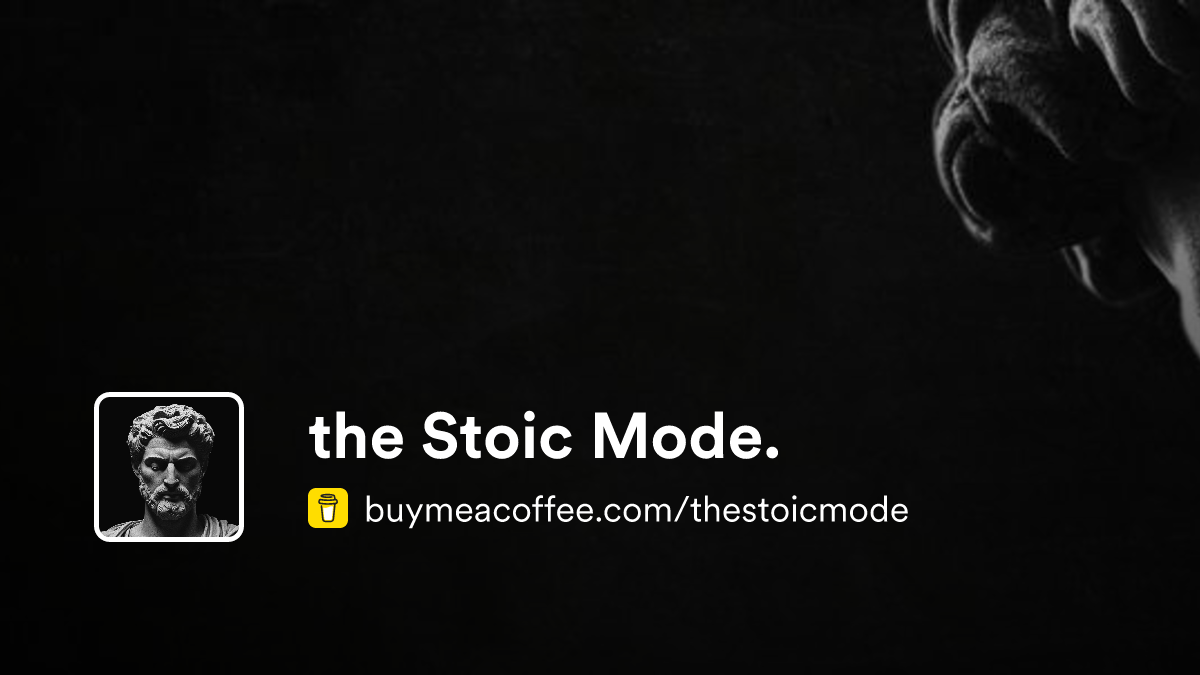 the Stoic Mode. is Journey to live a more virtuous and fulfilling life ...