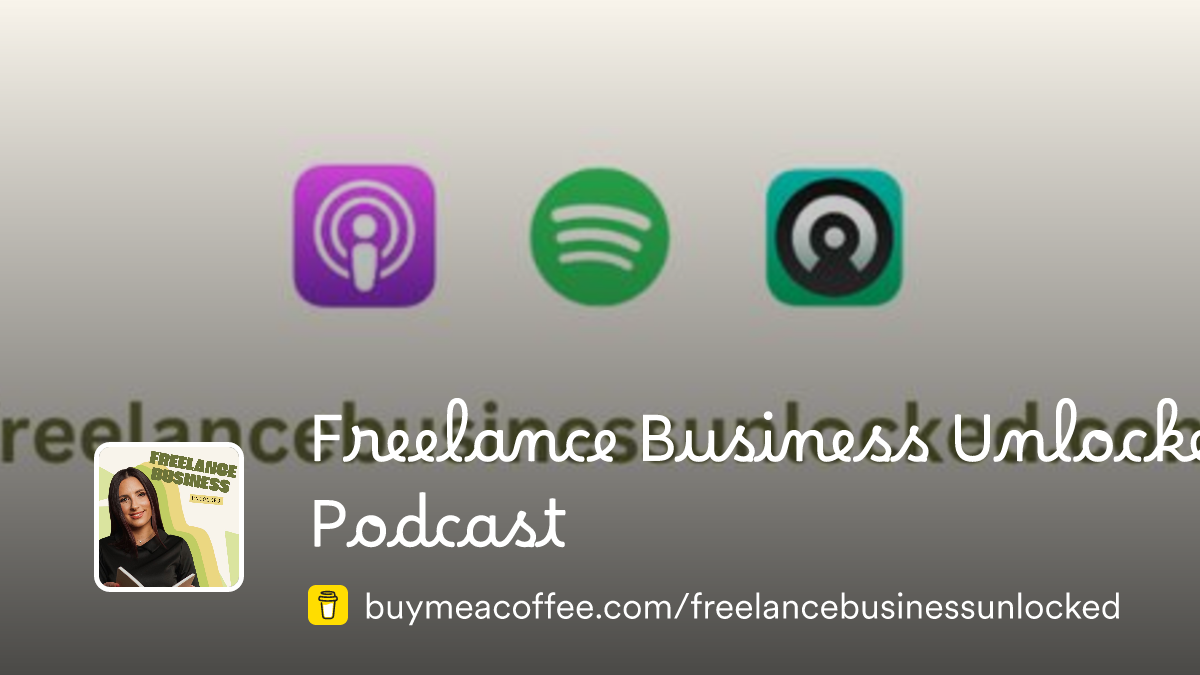 Freelance Business Unlocked Podcast - Buymeacoffee