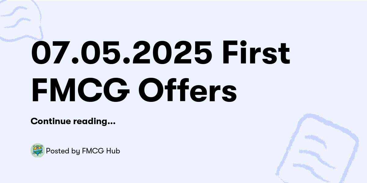 07.05.2025 First FMCG Offers — FMCG Hub - Buymeacoffee